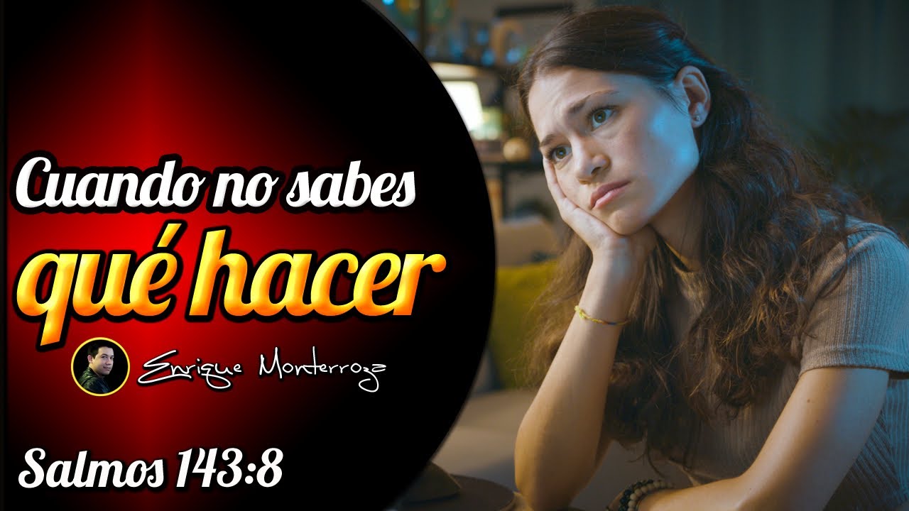 Cuando no sabes qué hacer - YouTube