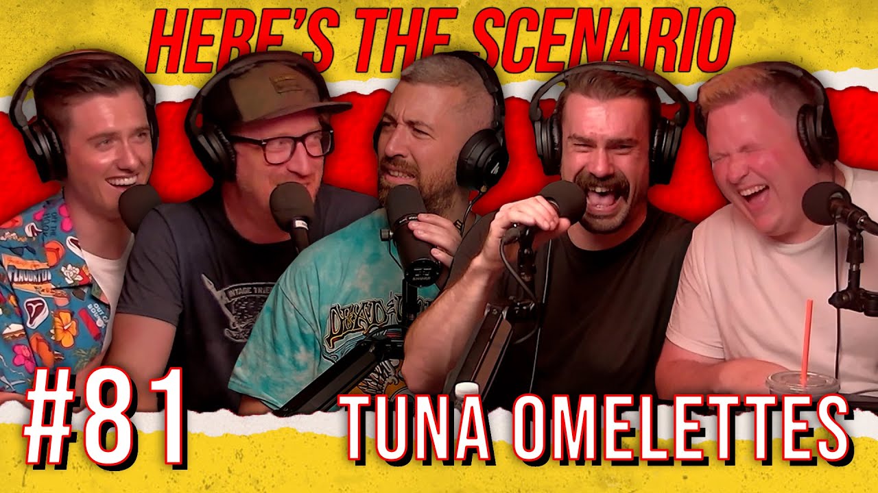 EP #81: Tuna Omelettes (with Ryan Shaner & Brian Six) | Here's The ...