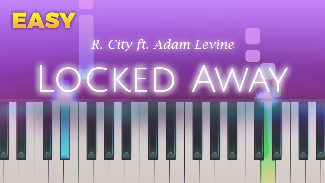 R. City ft. Adam Levine - Locked Away - EASY Piano TUTORIAL by Piano ...
