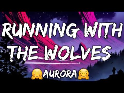 AURORA - Running With The Wolves (Lyrics) (From Wolfwalkers) 😍Official ...