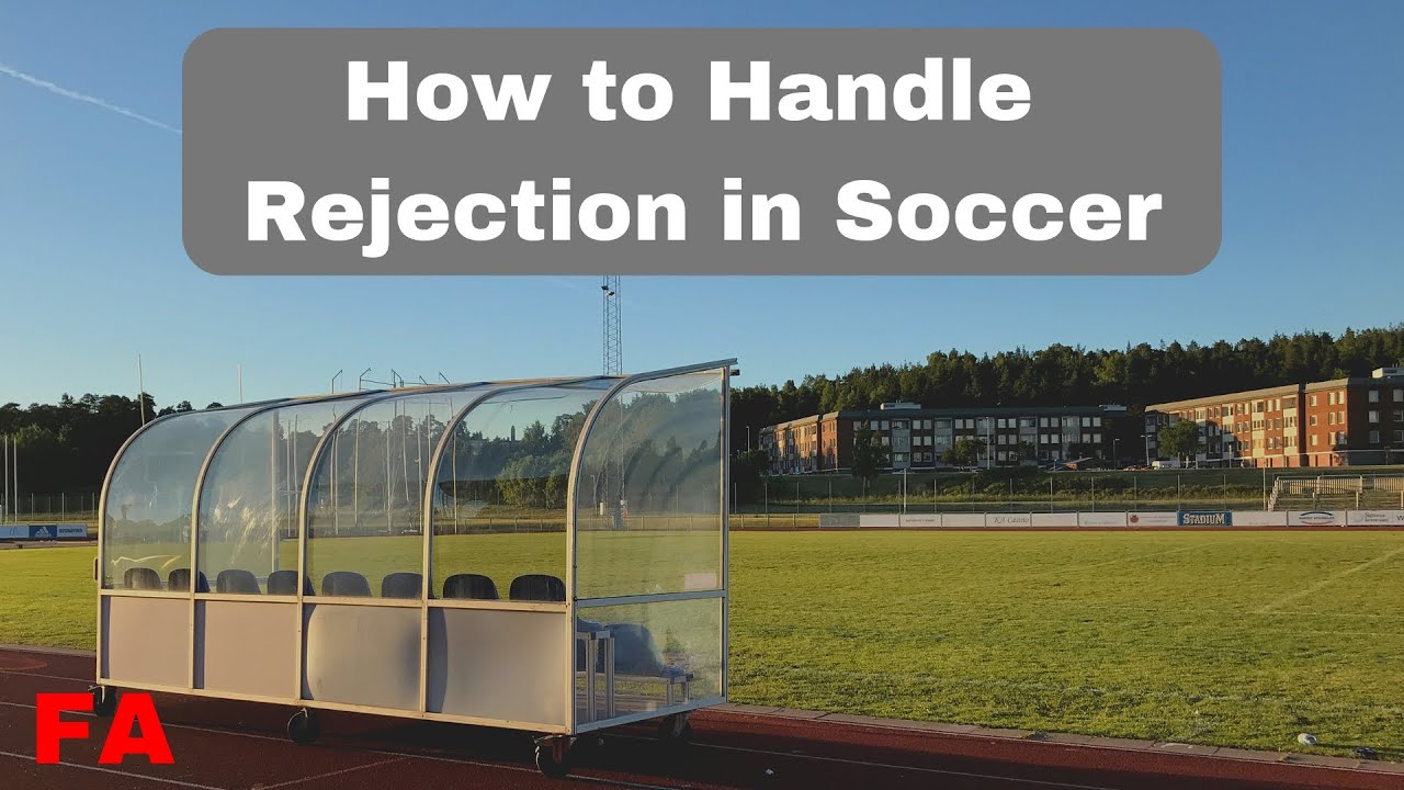 Soccer Motivational Video | How to Deal with Rejection in Soccer - YouTube