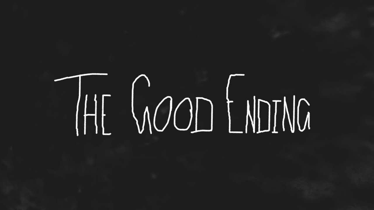 THE GOOD ENDING - Lyric Video - YouTube