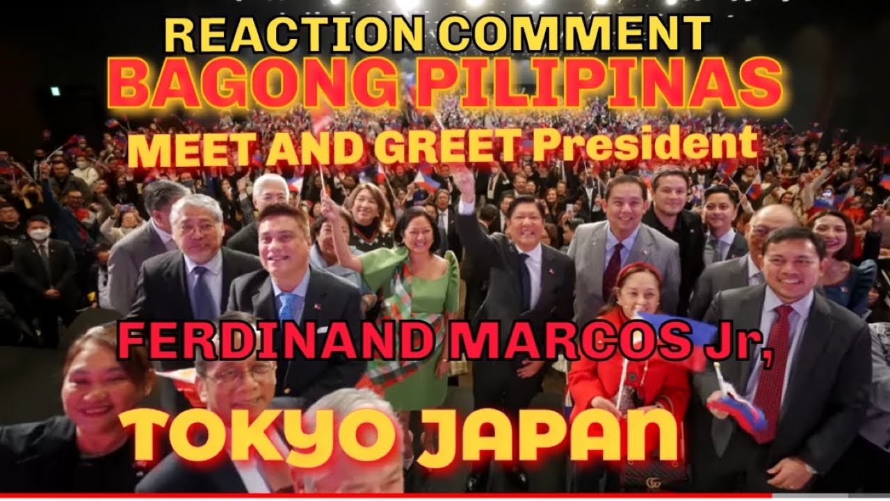 MEET AND GREET PRESIDENT FERDINAND MARCOS Jr. TOKYO JAPAN - YouTube