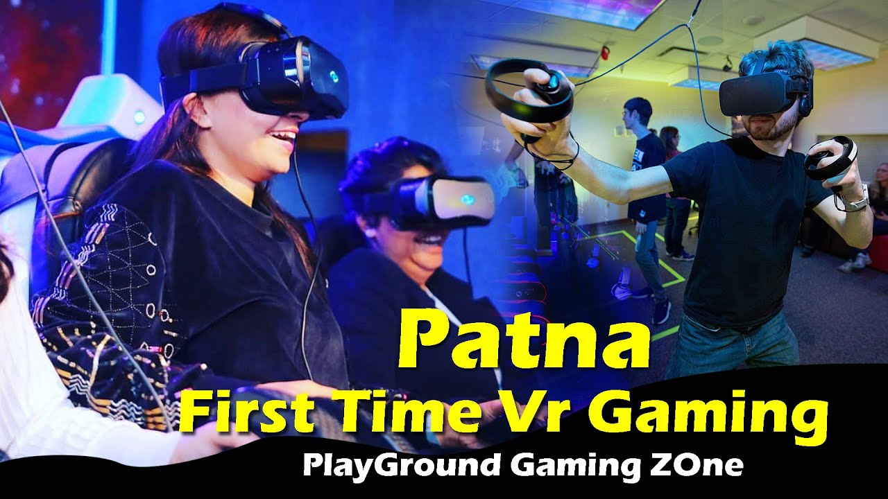 Patna First VR Gaming Zone | Patna PlayGround Gaming Zone | VIRTUAL REALITY GAMING IN PATNA ...