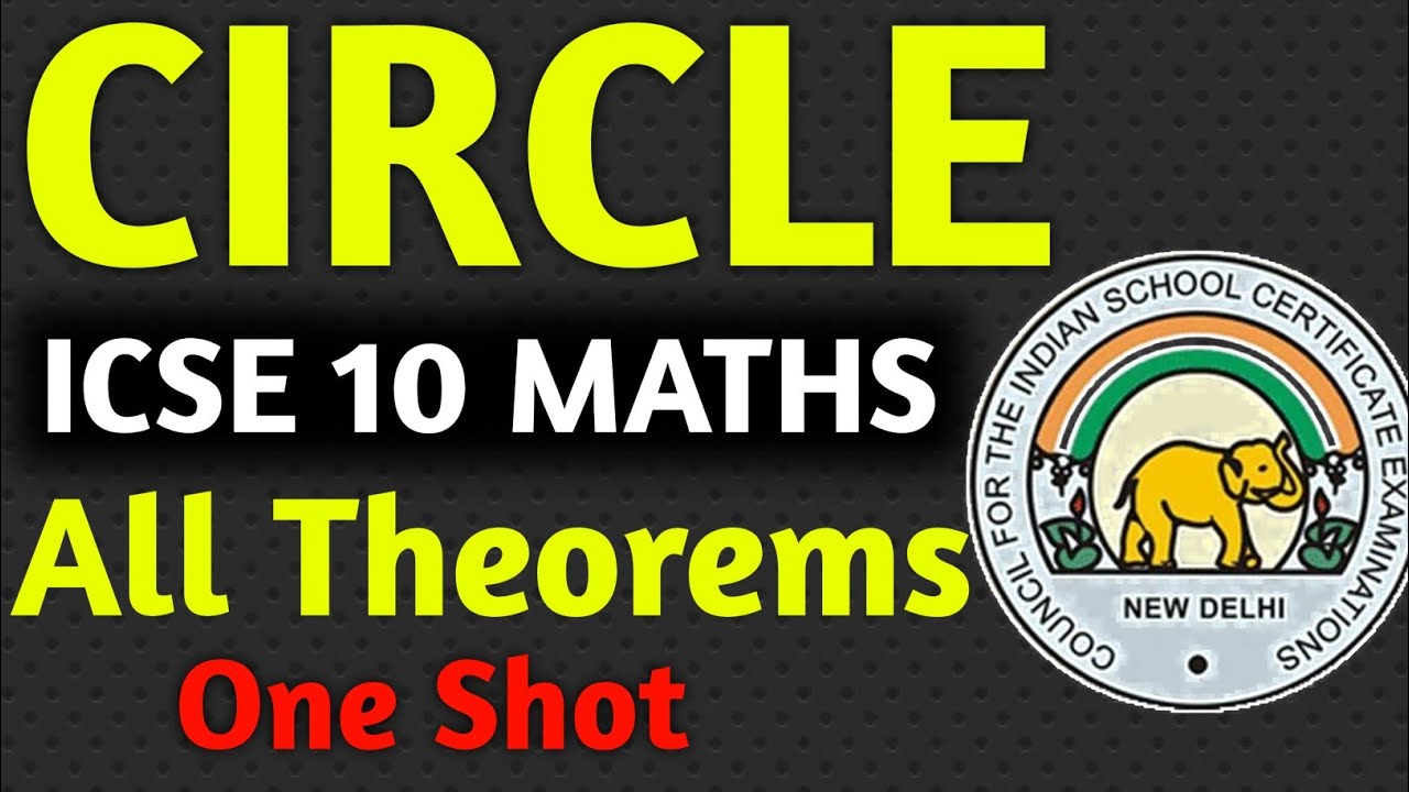 Circles All Theorem ICSE Class 10 Maths | ICSE Class 10 Maths Circle ...