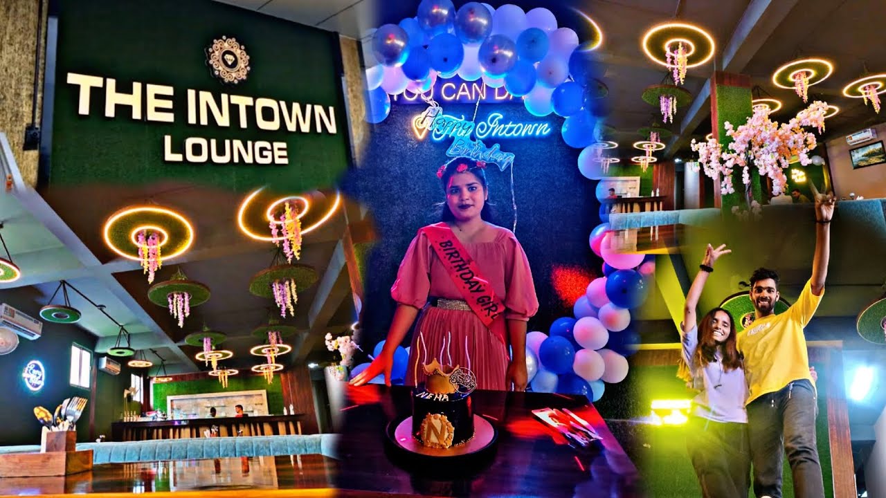 The Intown Lounge || Neha ka birthday || Haldwani #viral - YouTube