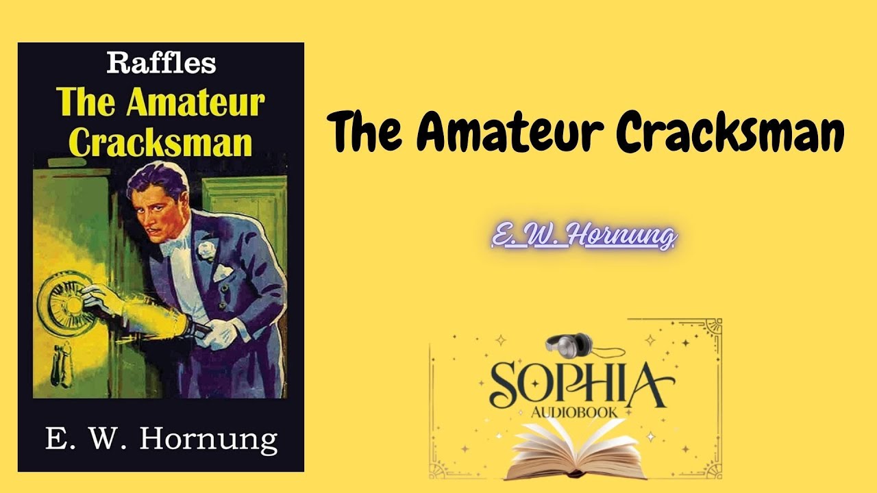 Crime & Mystery Fiction Audiobook | The Amateur Cracksman 🎧 Full Audiobook - YouTube