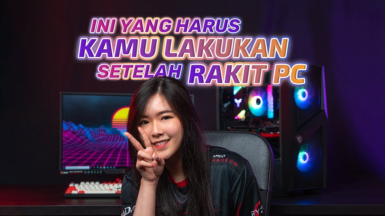 Abis Ngerakit PC, Terus Ngapain? Tonton Video Ini Dulu! - YouTube
