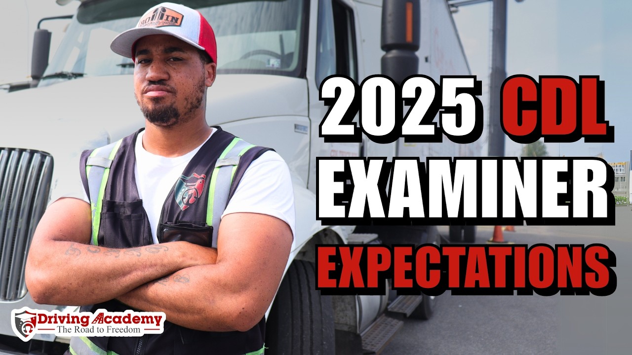 CDL Examiner Expectations: What They’re REALLY Looking For During The ...