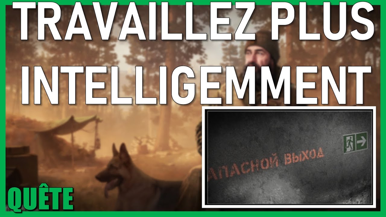 TRAVAILLEZ PLUS INTELLIGEMMENT / Work smarter - GUIDE QUÊTE - Escape ...