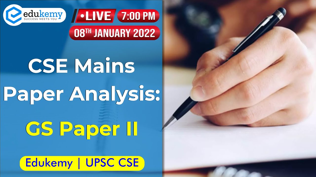 GS Paper II Analysis and Live Discussion | UPSC CSE Mains 2021| Edukemy ...