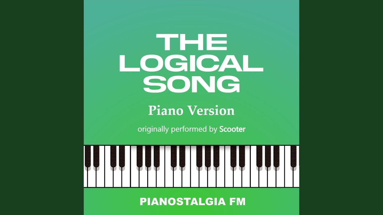 The Logical Song (Piano Version) - YouTube