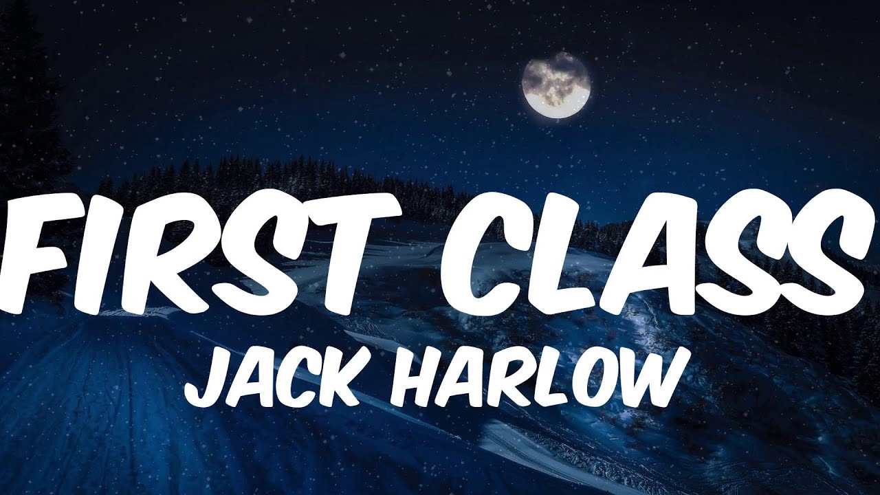 Jack Harlow - First Class (Video Lyric) - YouTube