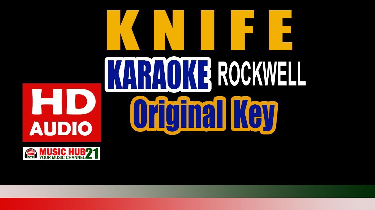 KNIFE Karaoke ORIGINAL Key | HD Karaoke | Music Hub 21 - YouTube