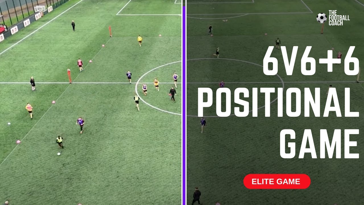 6v6+6 Positional Game - YouTube