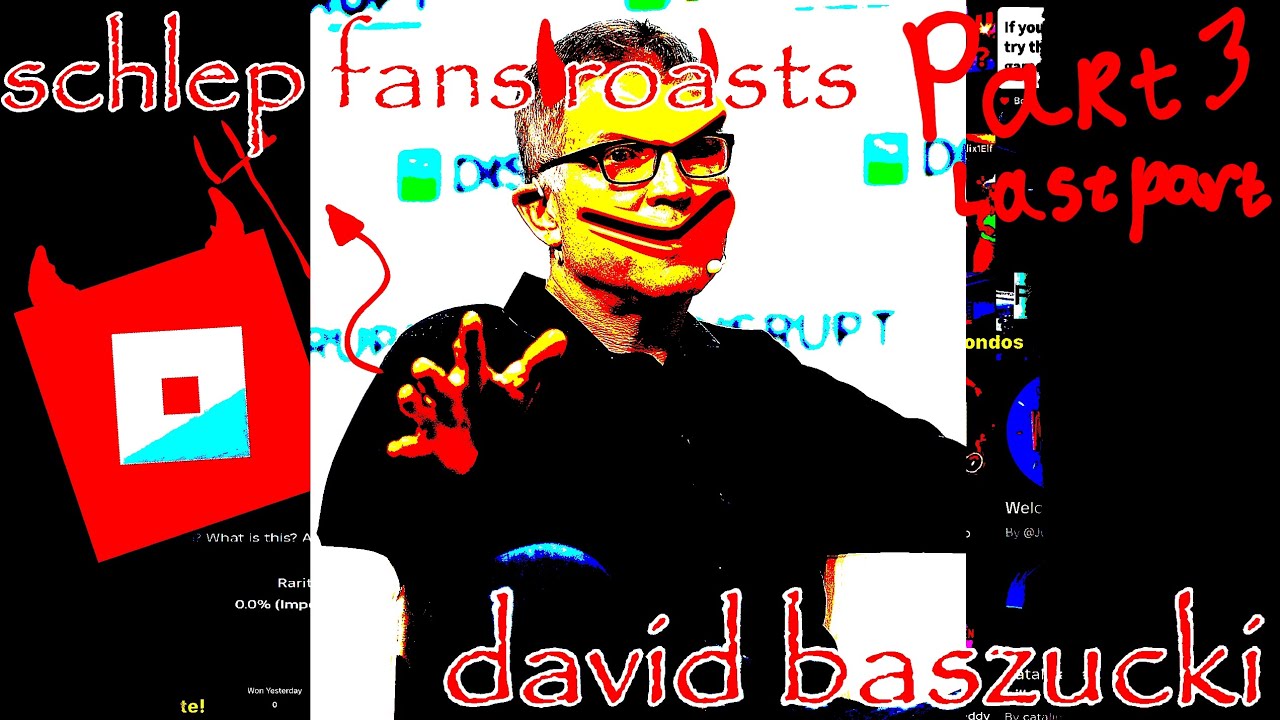 Schlep fans roasts david baszucki part 3 (last part) - YouTube