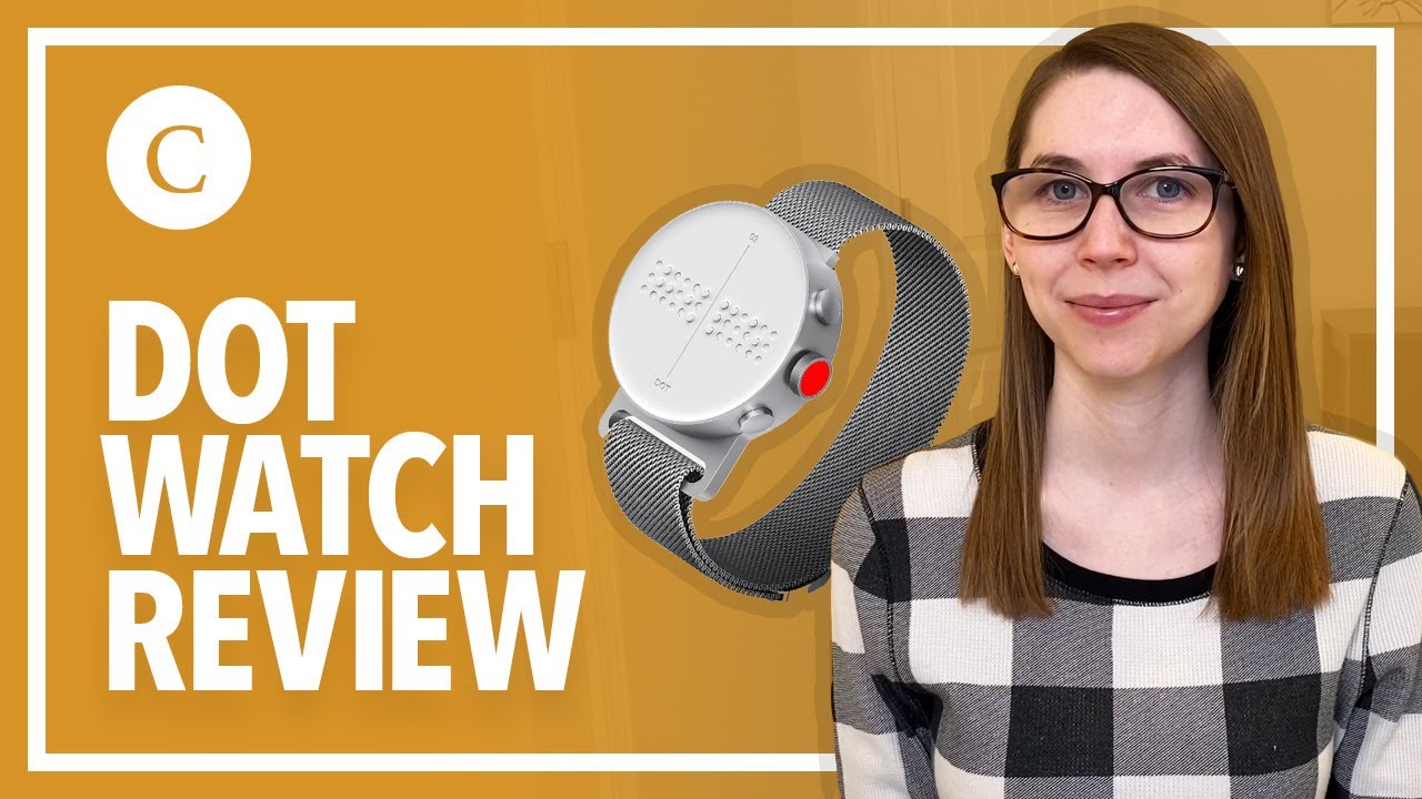 Review of the Dot Watch | Braille Smart Watch - YouTube