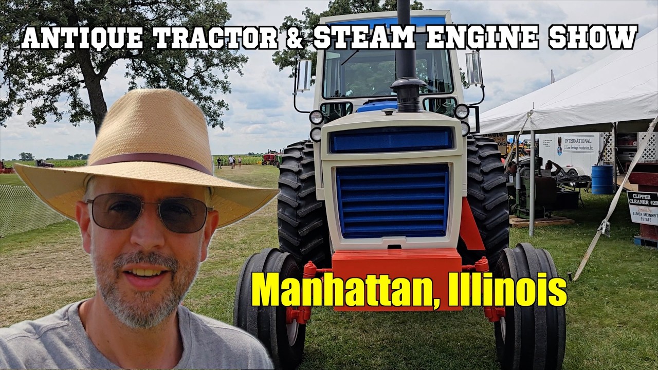 Antique Steam & Tractor Show 2024 - Manhattan Illinois - Illinois ...