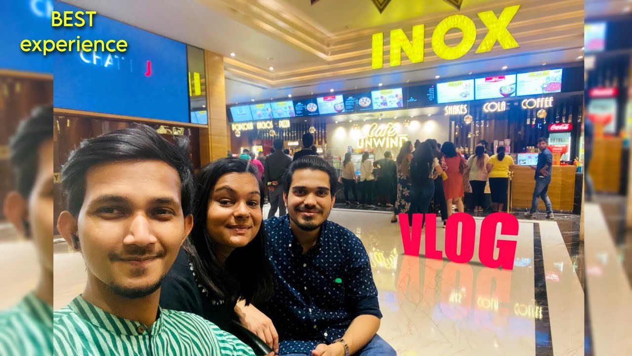 Make Your BEST EXPERIENCE WITH FRIENDS A Reality || INOX Nehru place ...