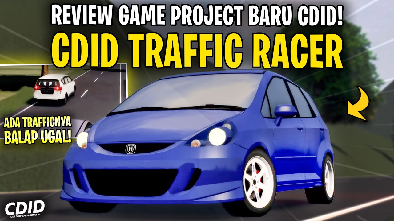REVIEW GAME BARU BALAPAN MILIK CDID ! BALAPAN UGAL - CDID Traffic Racer ...