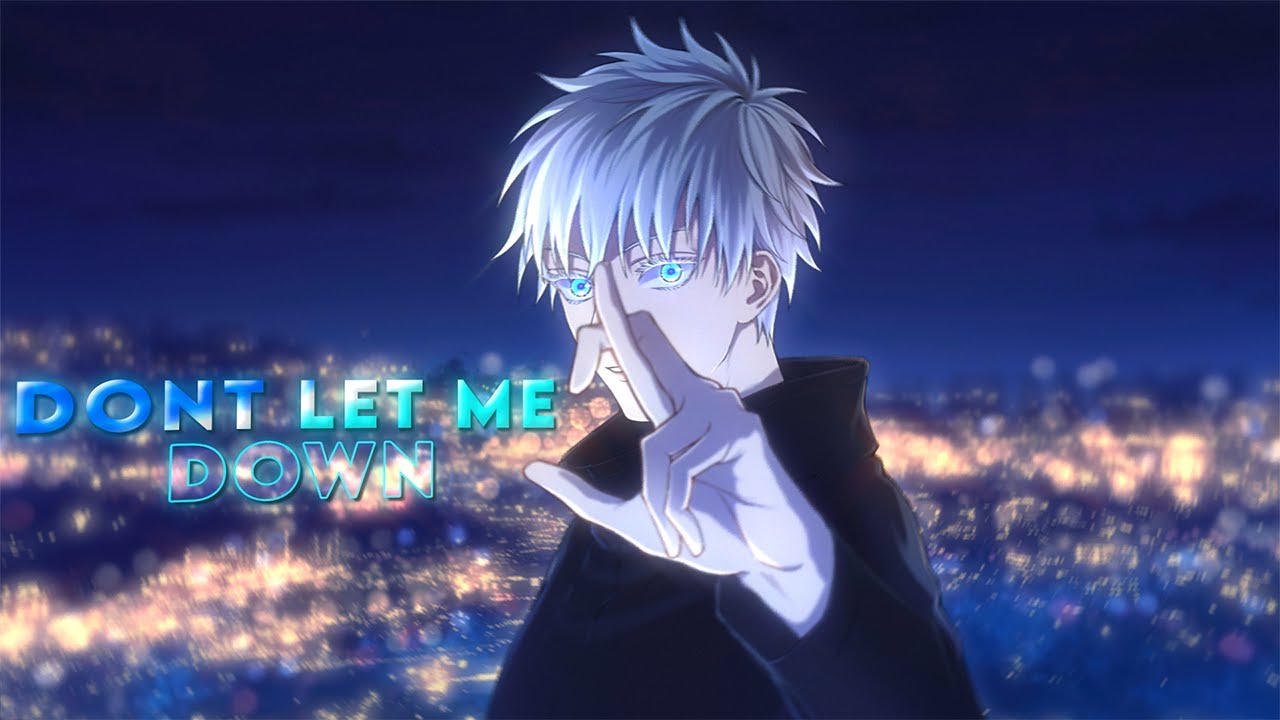 Gojo - Dont Let Me Down [Edit/AMV] - YouTube