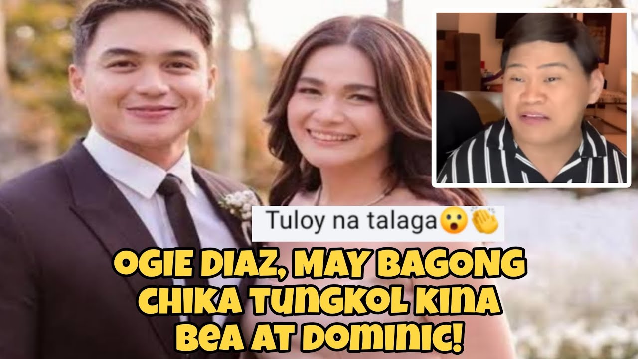BAGONG CHIKA NI OGIE DIAZ KAY BEA ALONZO AT DOMINIC ROQUE, IKINAGULAT NG MARAMI! - YouTube
