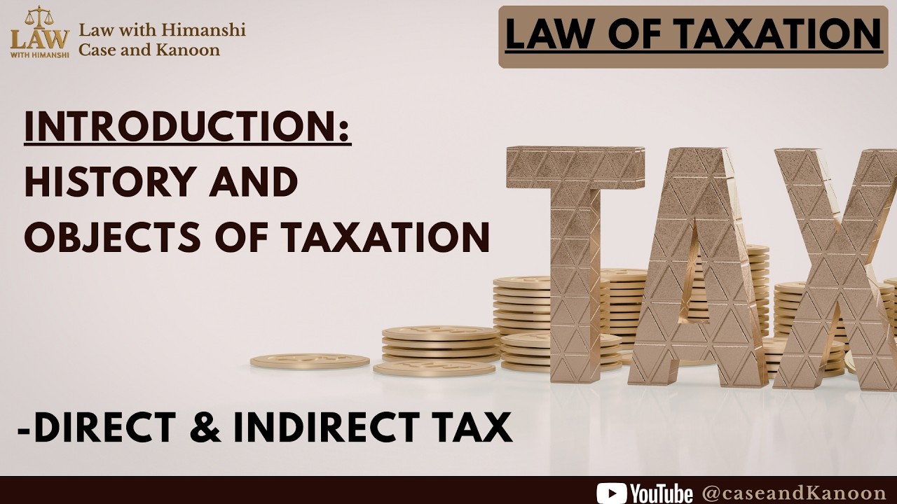 Law of Taxation – Introduction | History and Object | Direct & Indirect ...