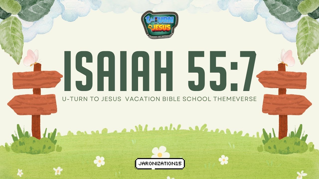 Isaiah 55:7 - Instrumental | U-Turn to Jesus VBS Theme Verse ...