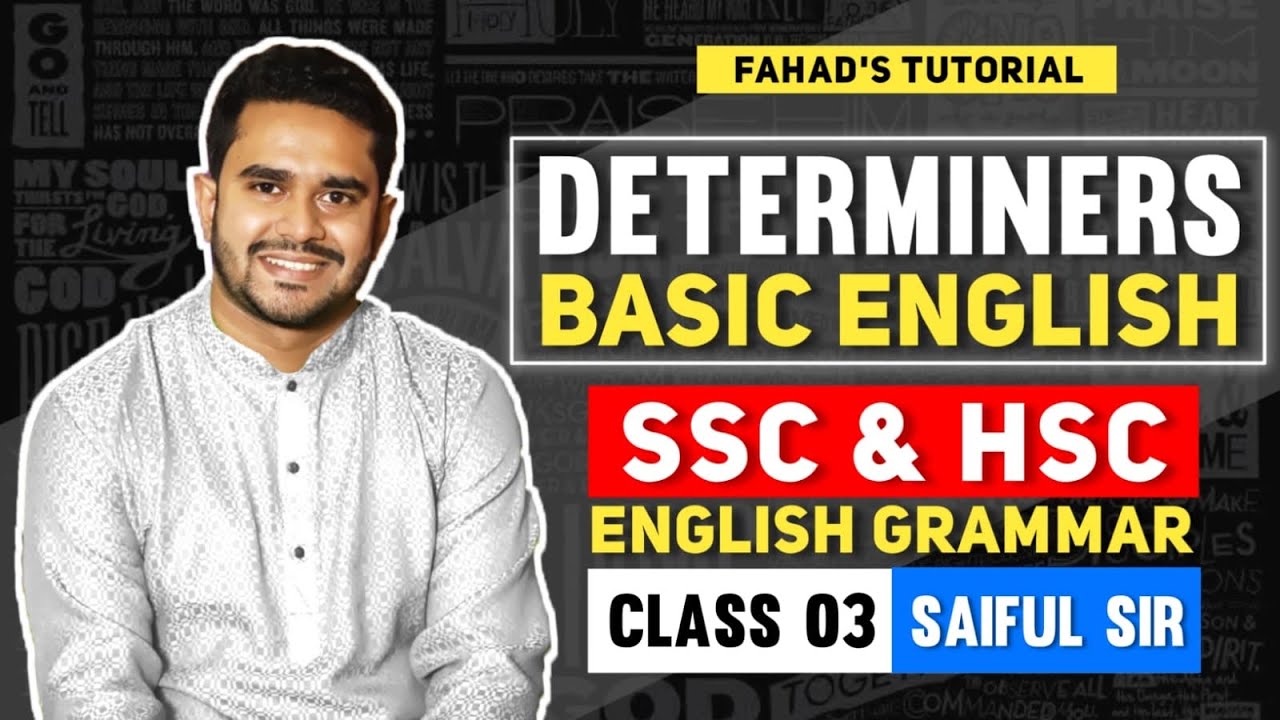Determiners Class 03 | Basic English | Shaiful Sir | Fahad's Tutorial | SSC & HSC English ...