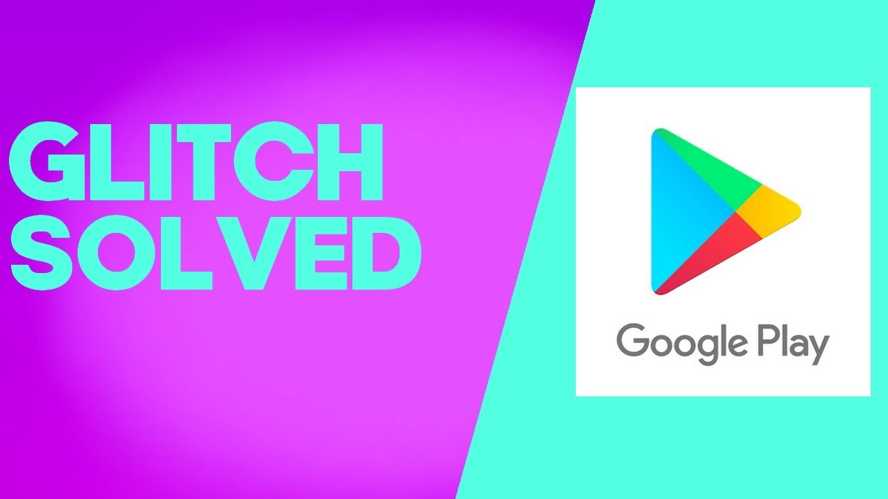 How to Fix and Solve Google Play Store Glitch on Any Android Phone ...