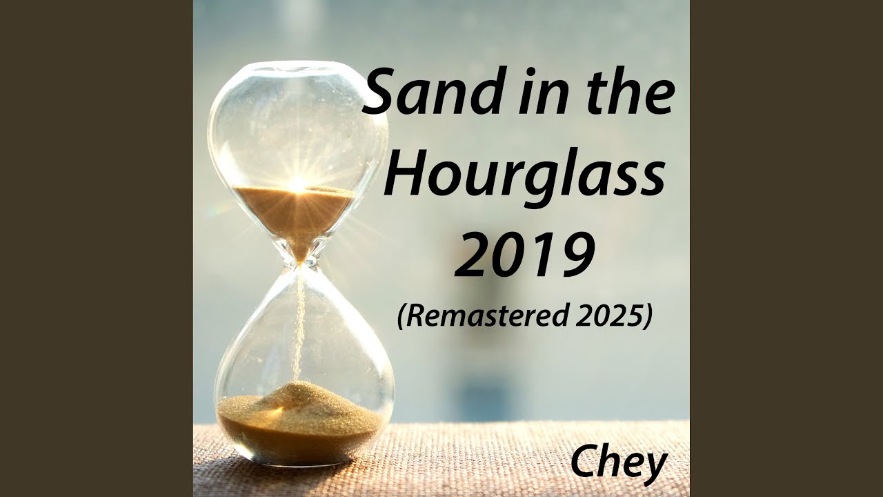 Sand in the Hourglass 2019 (Remastered 2025) - YouTube