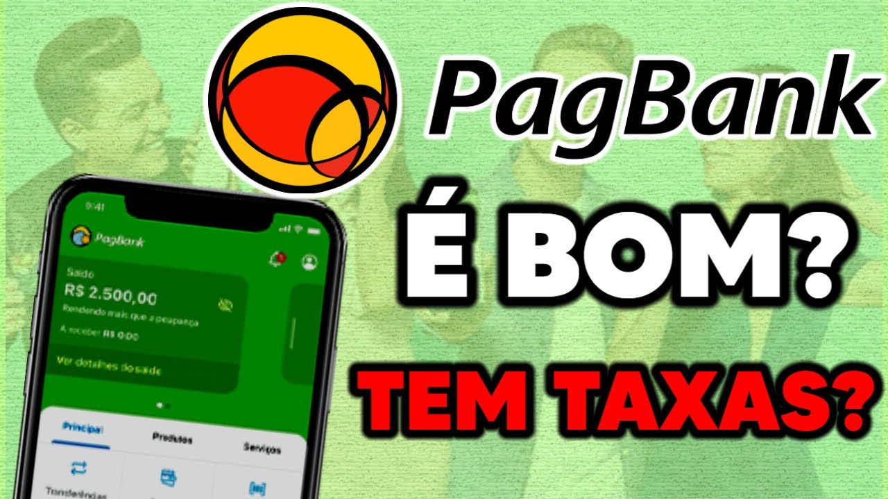 PAGBANK É SEGURO? COMO FUNCIONA A CONTA PAGBANK? EXISTE TAXAS PAGBANK ...