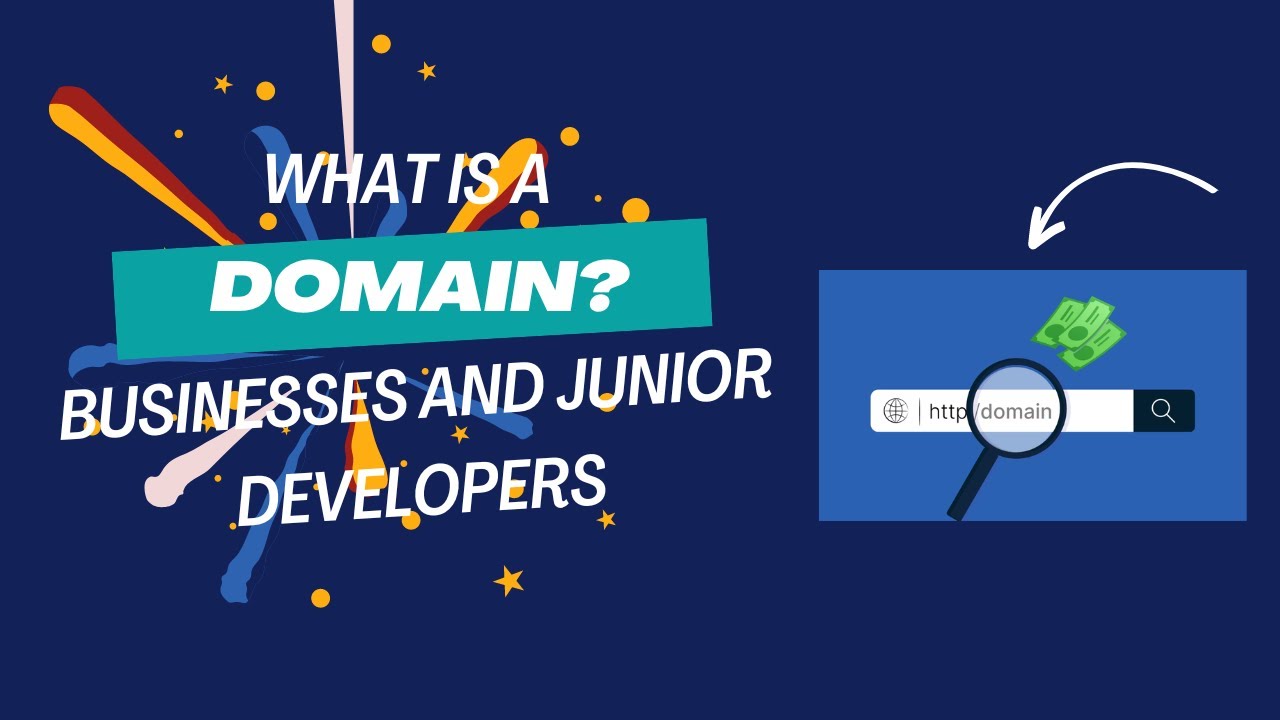 What is a Domain? For Businesses and Junior Developers - YouTube