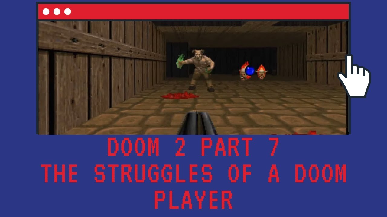 Doom 2 | Playthrough | Part 7 | The Struggles of a Doom Player - YouTube