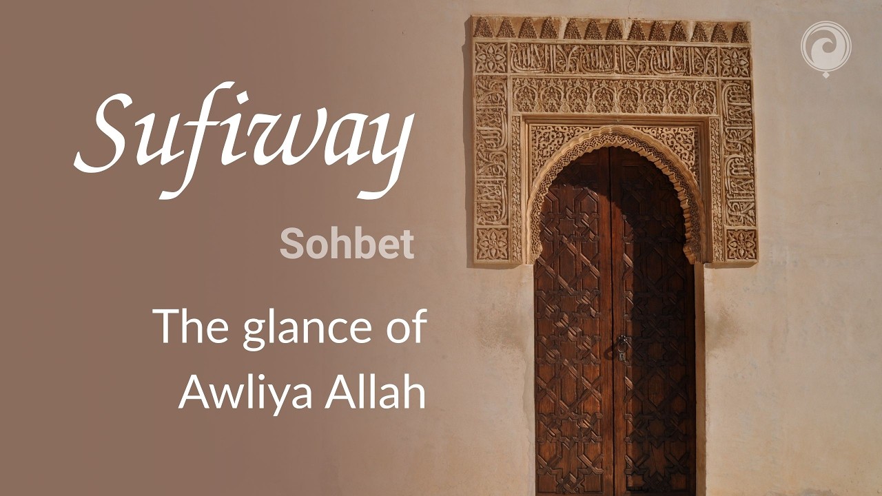 SUFIWAY SOHBETS - The glance of Awliya Allah - YouTube