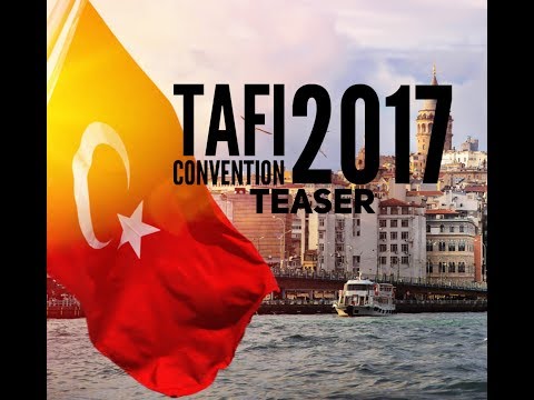 TAFI Convention 2017 Teaser | Turkey (October 27-31,2017)