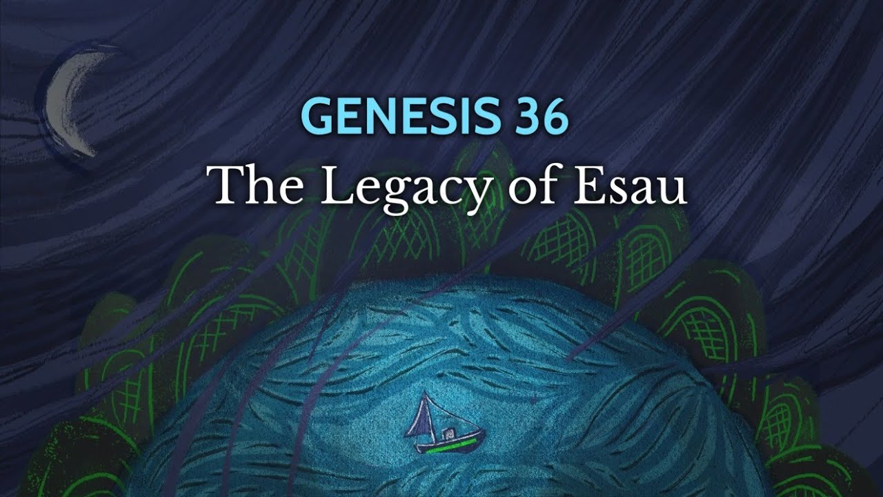 Genesis 36 The Legacy of Esau - YouTube