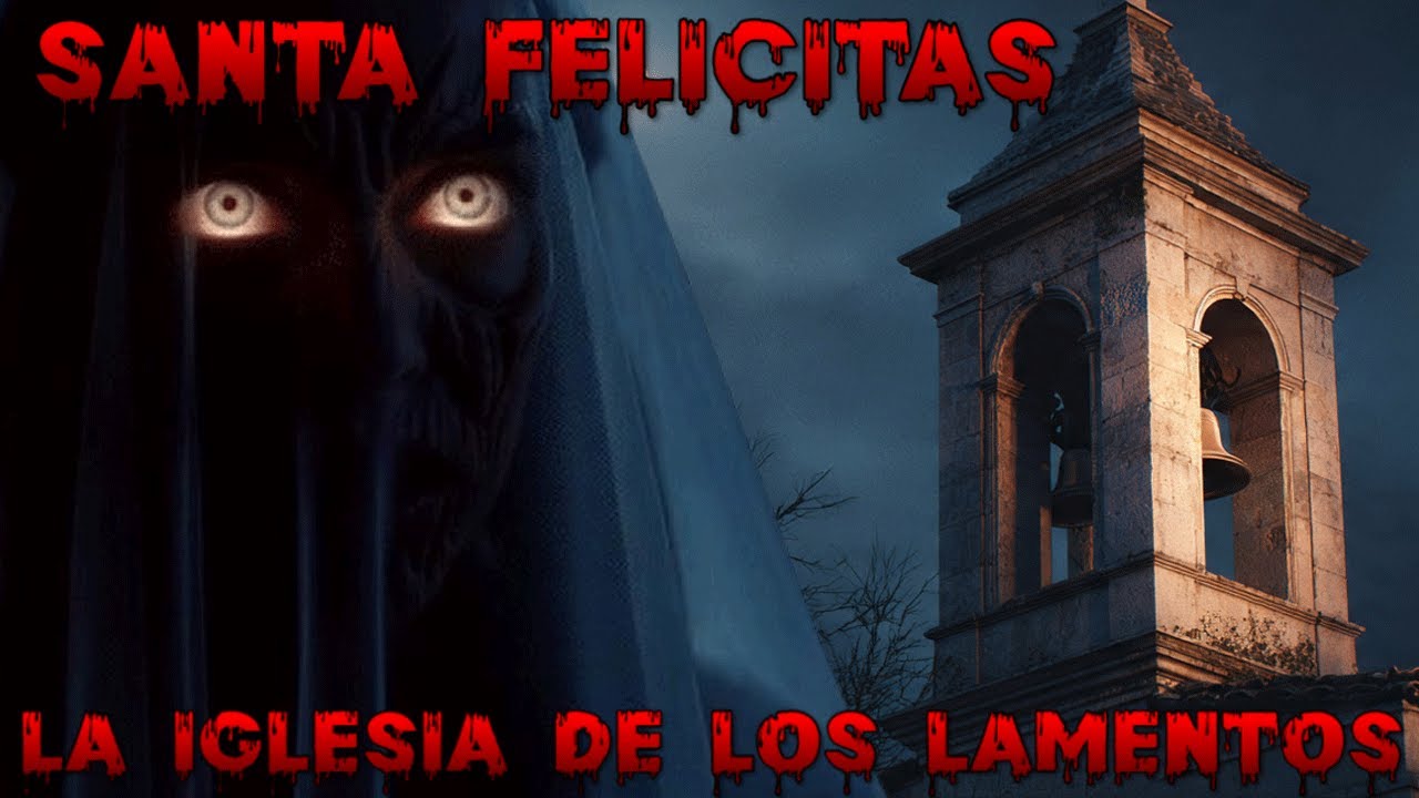 La trágica leyenda de Santa Felicitas | La iglesia donde nadie está ...