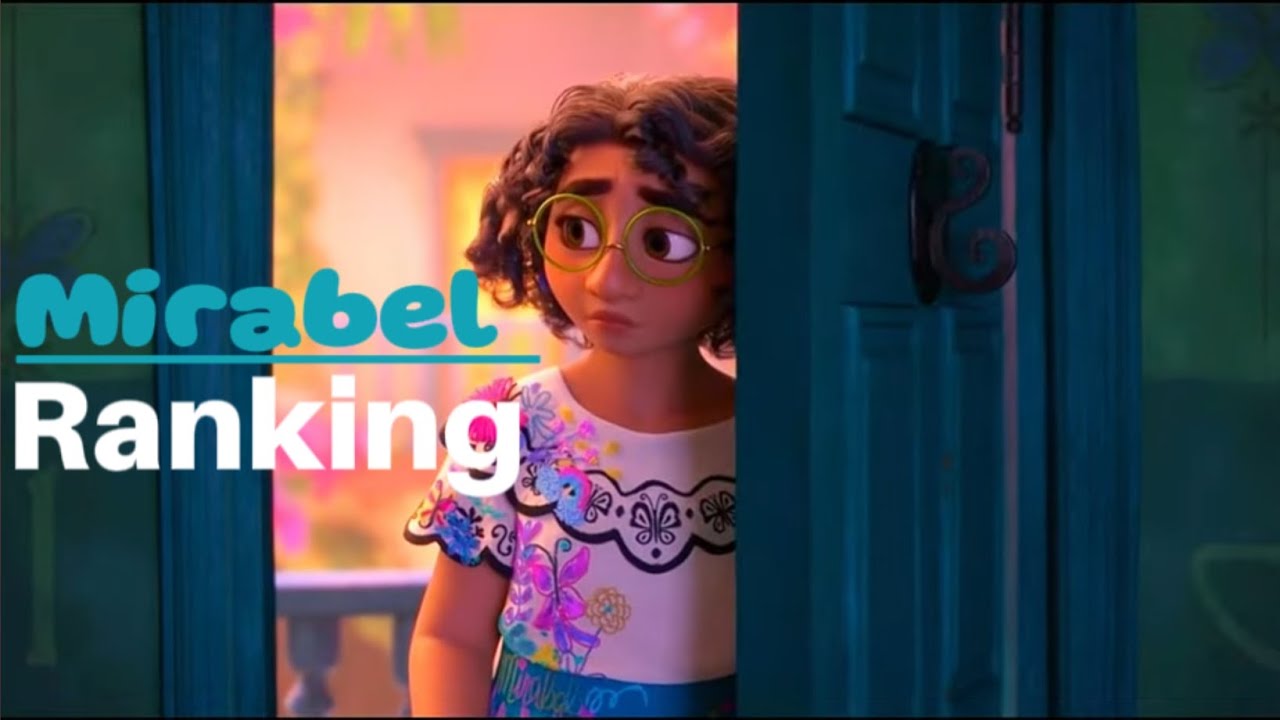 Encanto: Mirabel personal ranking(46 versions) - YouTube