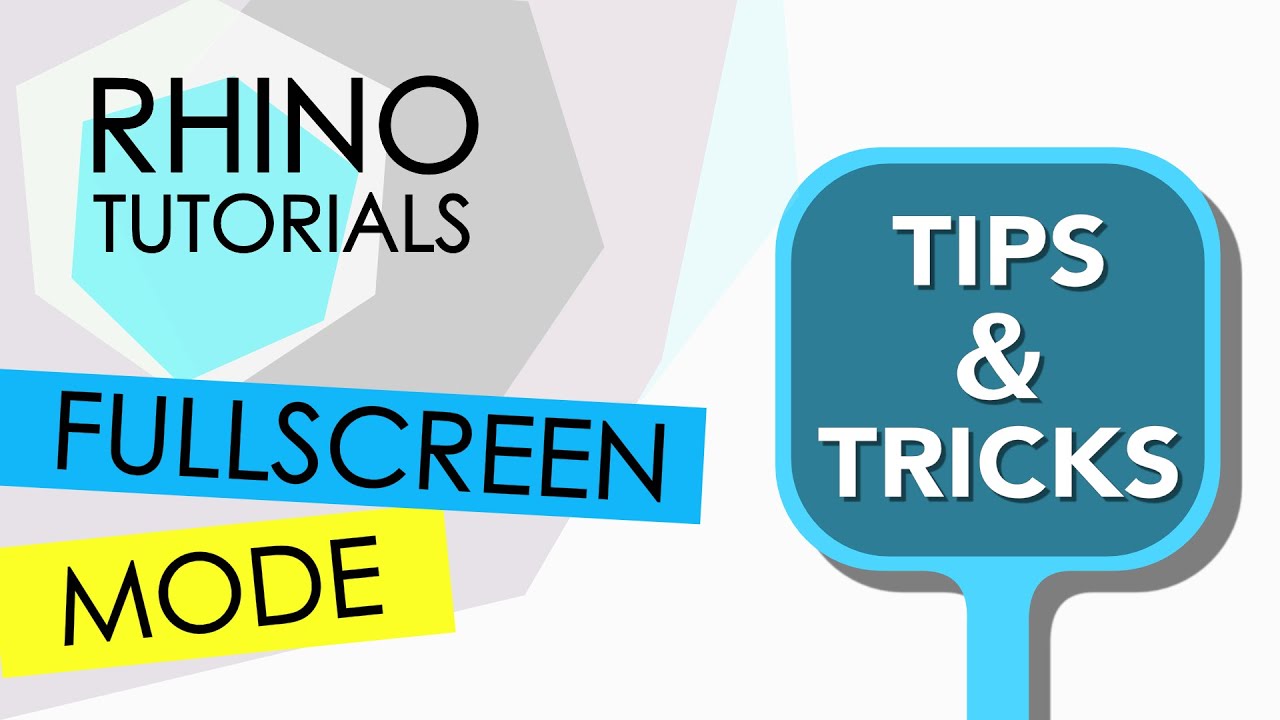 RHINO TUTORIAL Tips & Tricks - fullscreen mode - YouTube