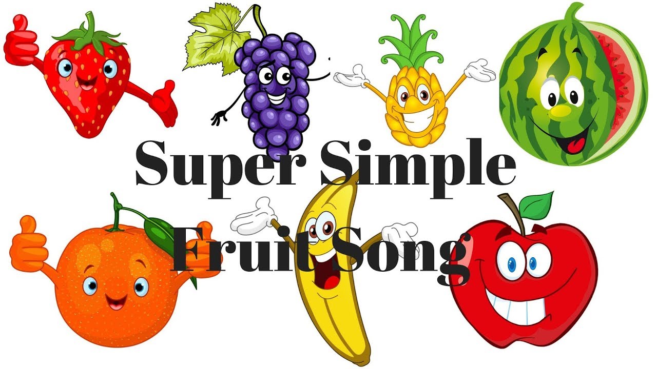 Fun Fruit Song For Kids Super Simple Fruit Song Preschool Fruit Fun Fruit Song For Kids Super Simple Fruit Song Preschool Fruit