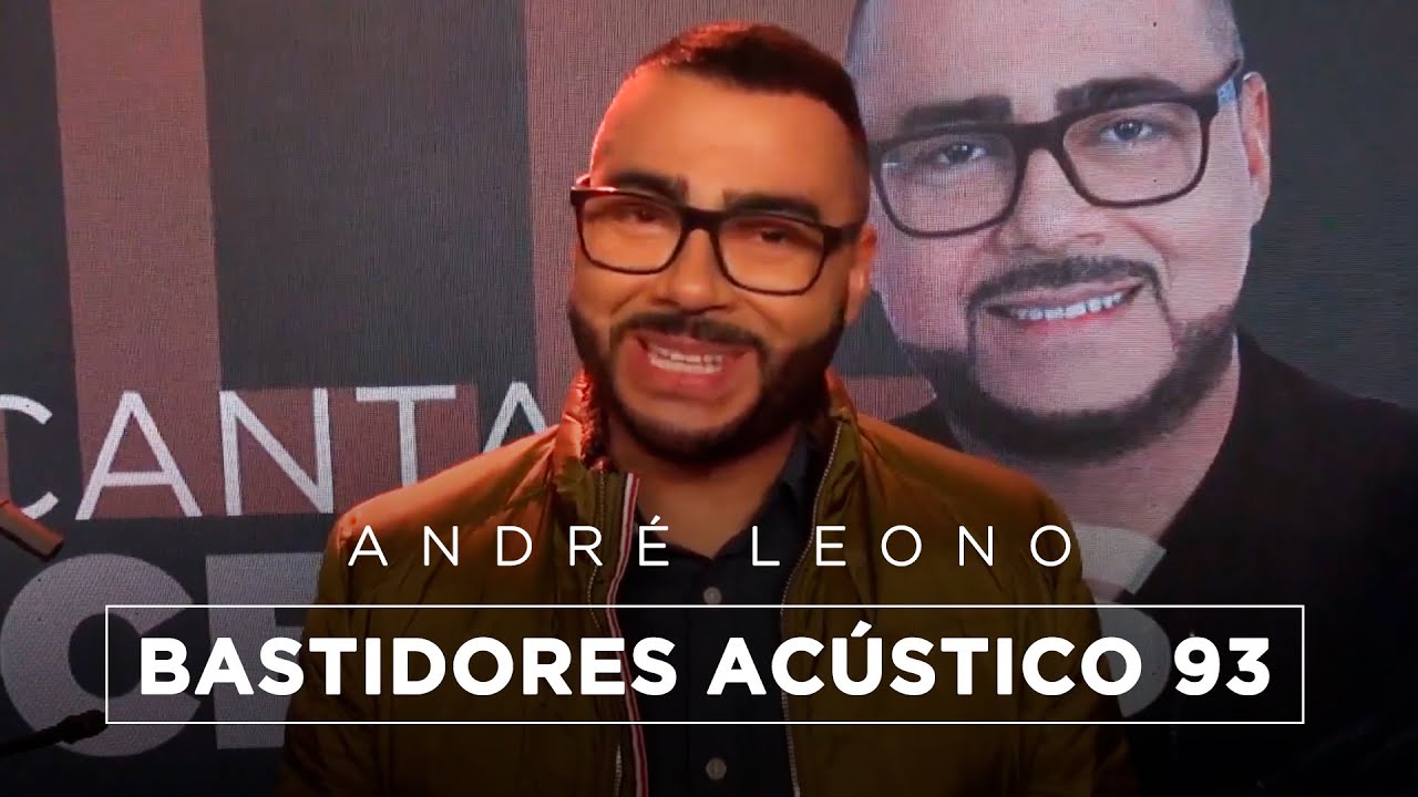 André Leono - Bastidores Acústico 93 #MKnãoPARA - YouTube