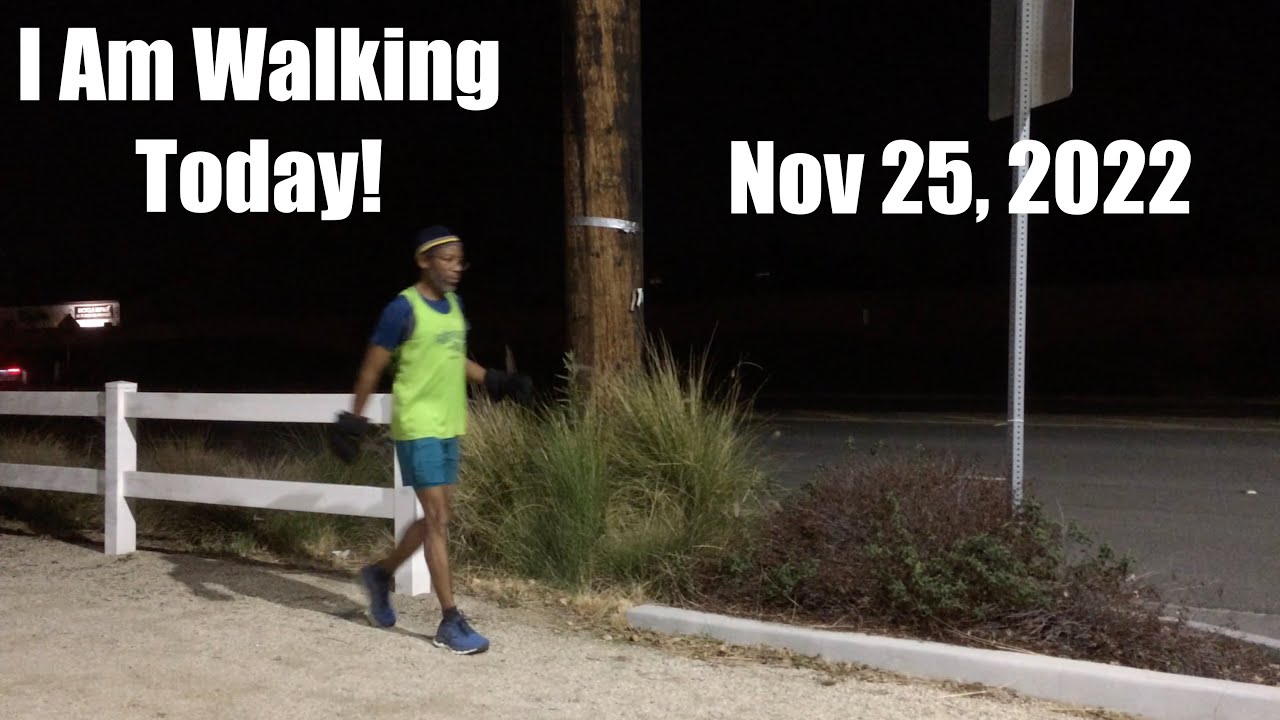 I Am Walking Today! November 25, 2022 - YouTube