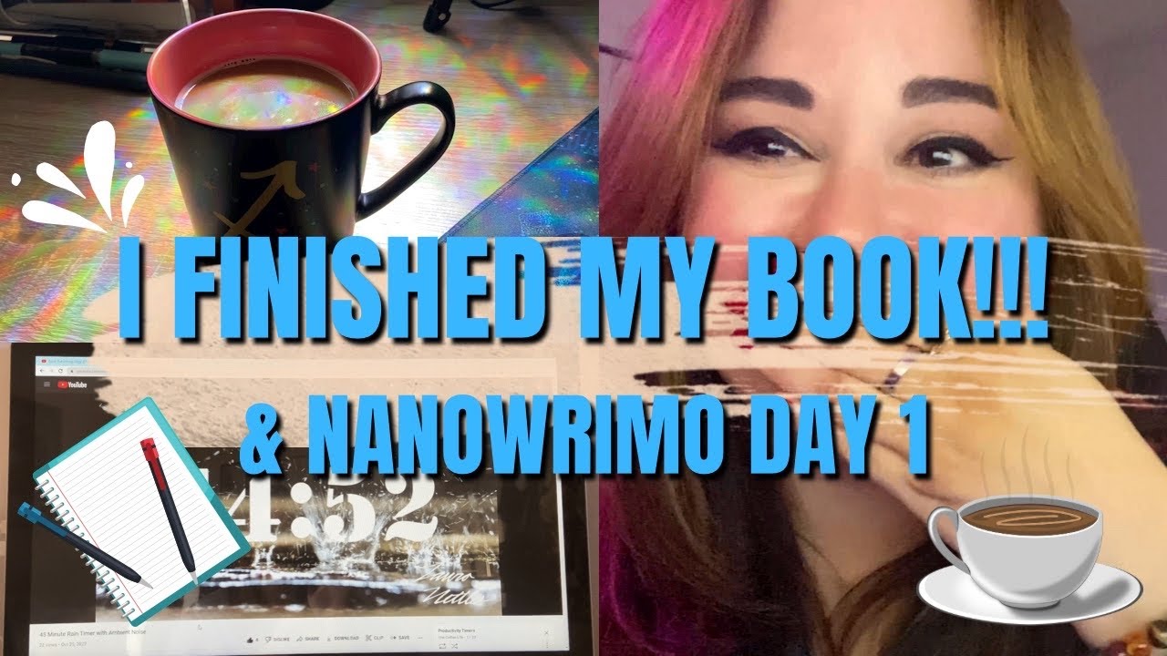 I FINISHED MY BOOK!!! 🎉 Happy NaNoWriMo Day 1 📚 What I’m doing this # ...