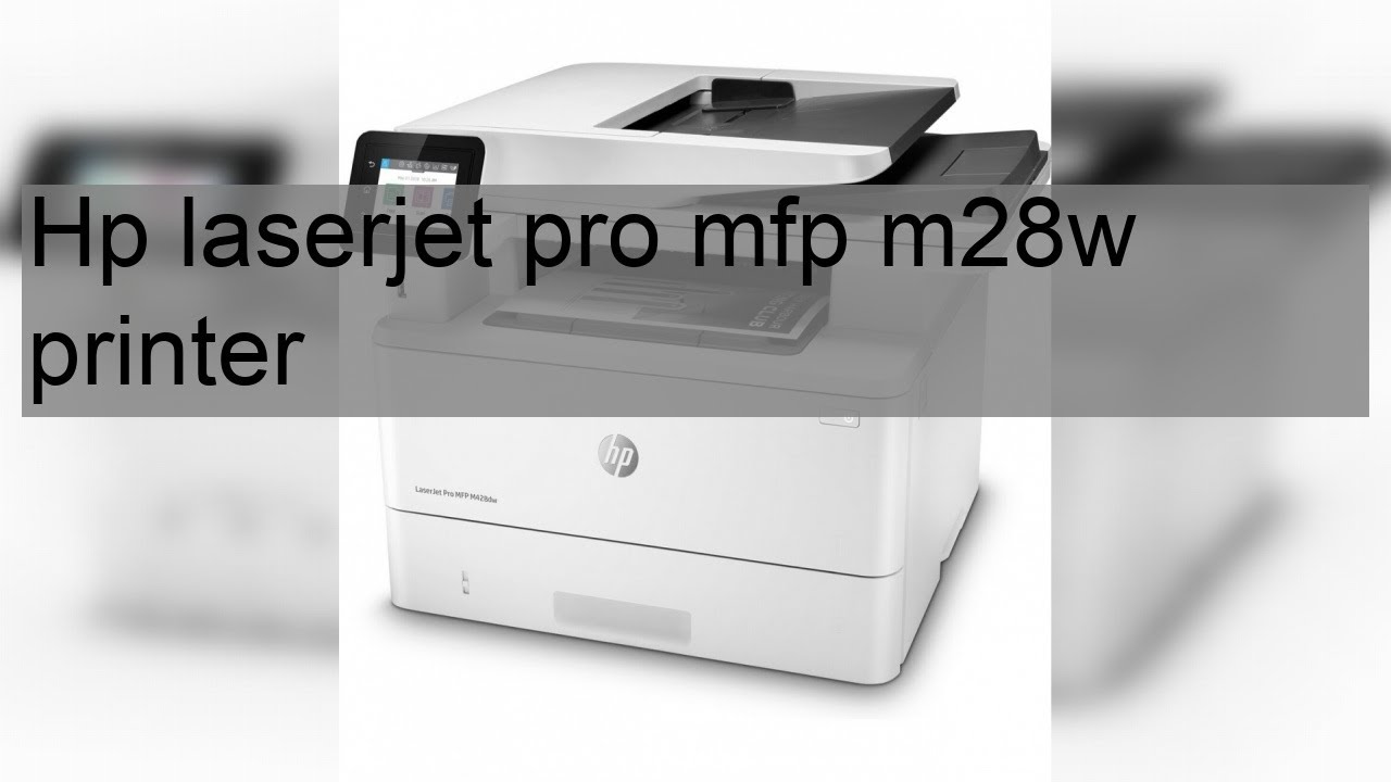 Hp laserjet pro mfp m28w printer - YouTube