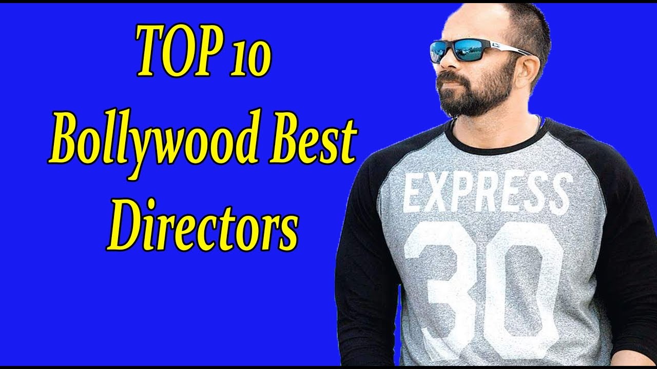 Top 10 Bollywood Directors|Best Bollywood Directors|Most Popular ...