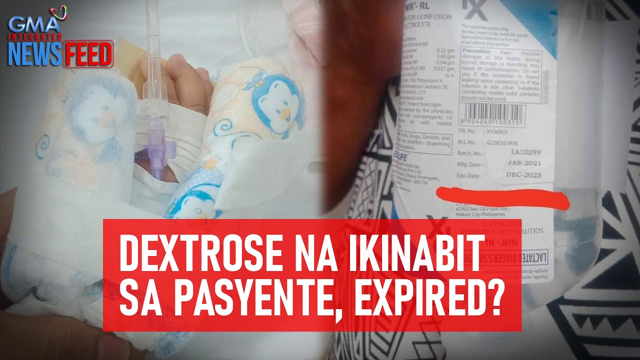 Dextrose na ikinabit sa pasyente, expired? | GMA Integrated Newsfeed - YouTube