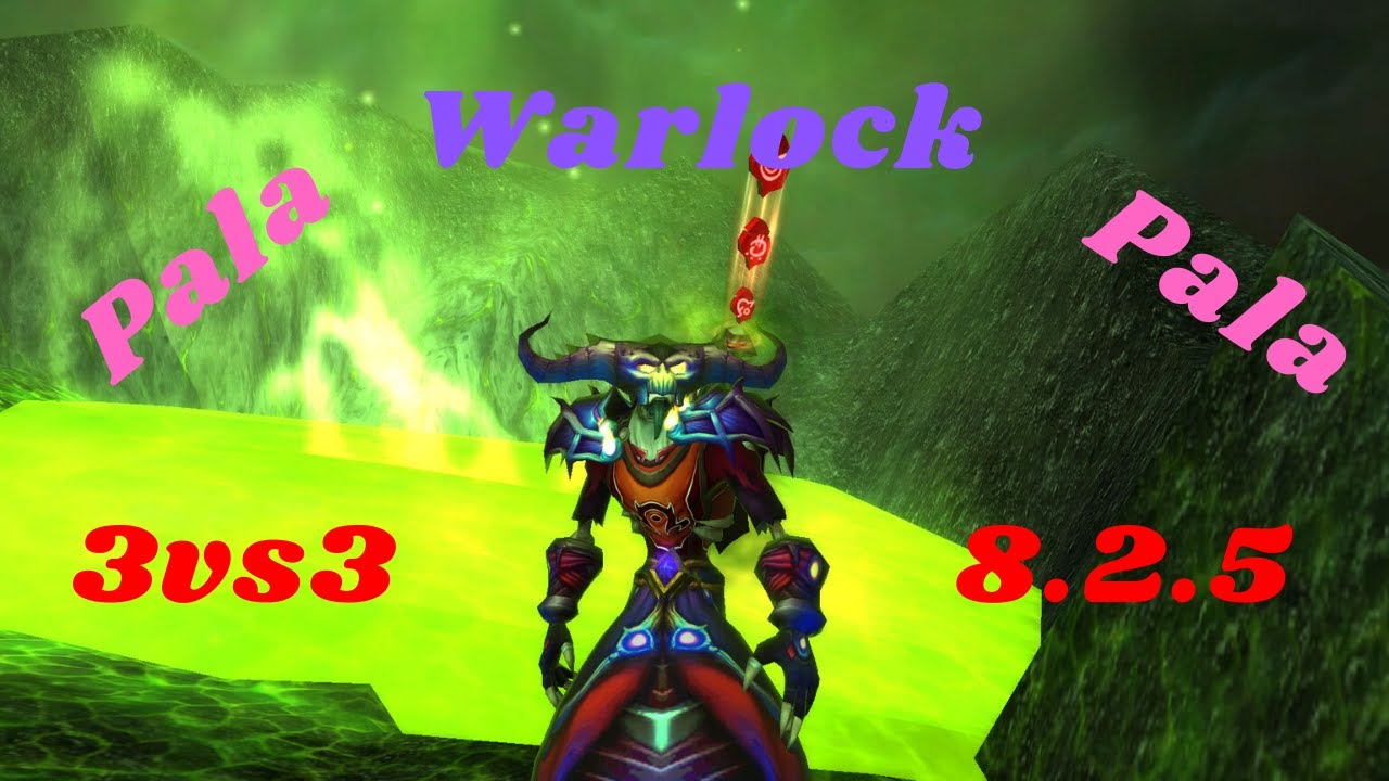 Destruction Warlock Ret Pala Heal Pala BFA 3vs3 8 2 5 Arena 3vs3 - YouTube