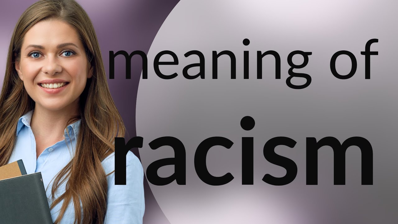Understanding "Racism" - YouTube