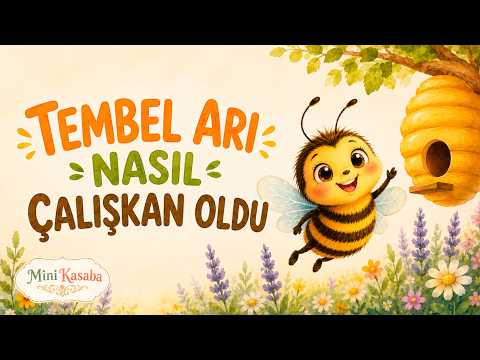 Tembel Arı Zuzu Nasıl Çalışkan Oldu? | Çalışkanlık ve Sorumluluk Masalı